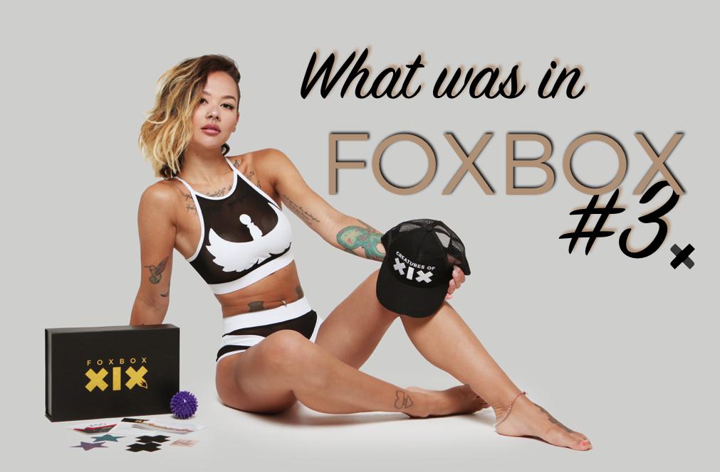 What was in FoxBox 3?! 🦊 – CXIX