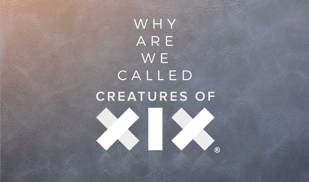 Why The Name 'Creatures of XIX'? – CXIX